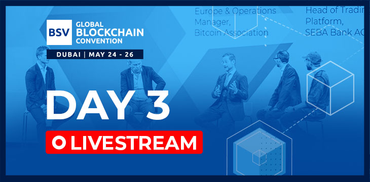 Sehen Sie sich Tag 3 der BSV Global Blockchain Convention im Livestream an: Tokenisierung, Smart ...